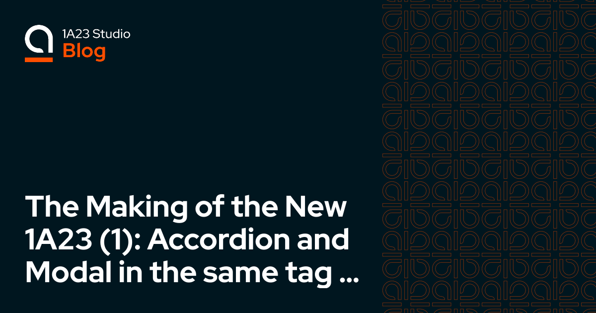 The Making of the New 1A23 (1): Accordion and Modal in the same tag ...