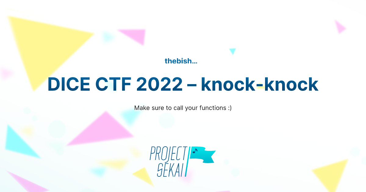 DICE CTF 2022 – knock-knock | Project SEKAI